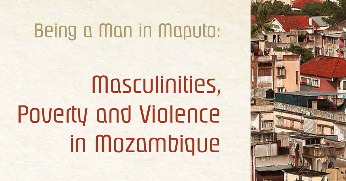 Being a Man in Maputo: Masculinities, Poverty, and Violence in Mozambique | Equimundo