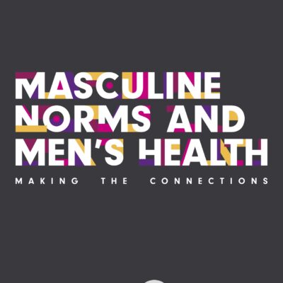 Masculine Norms and Men’s Health: Making the Connections | Equimundo